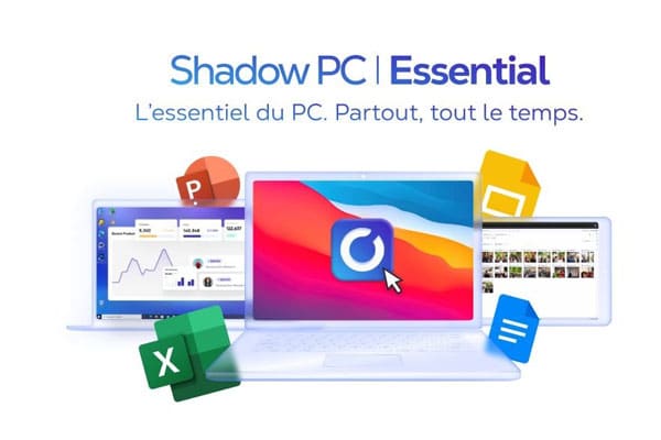 Shadow PC Essential : un PC dans le cloud pour 9,99 euros par mois ...