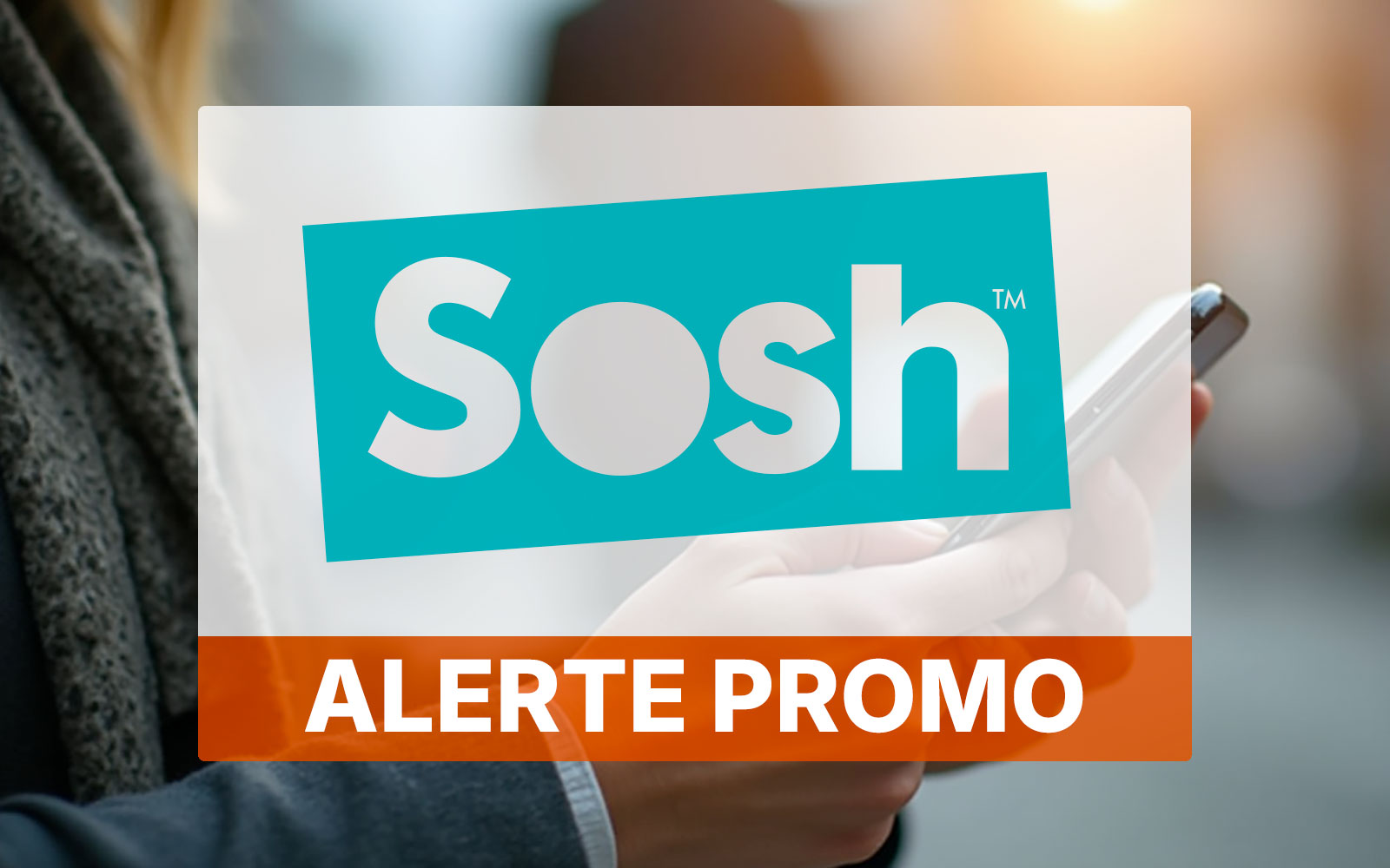 Forfait mobile : Sosh frappe fort avec un forfait 200 Go à un prix jamais vu - alloforfait.fr